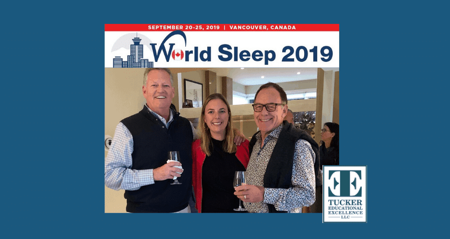 2019 World Sleep Congress - Did you go? | Tucker Educational Excellence