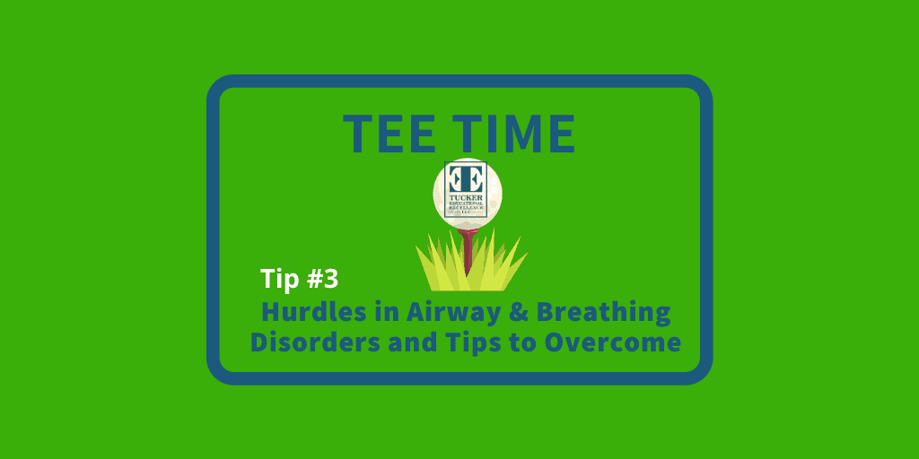 TEE Time - Tip # 3 - Hurdles in Airway & Breathing Disorders and Tips ...
